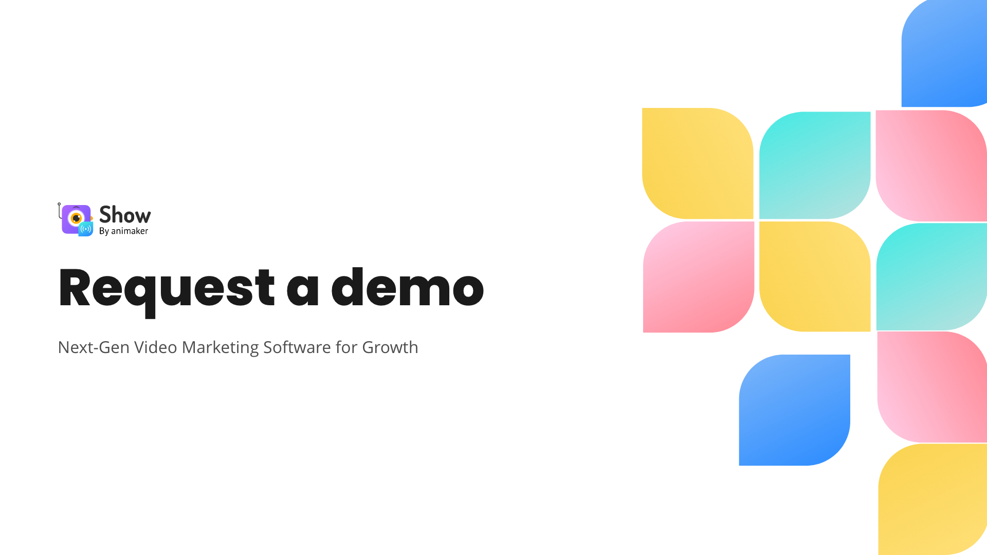 Show Demo Request - Show by Animaker